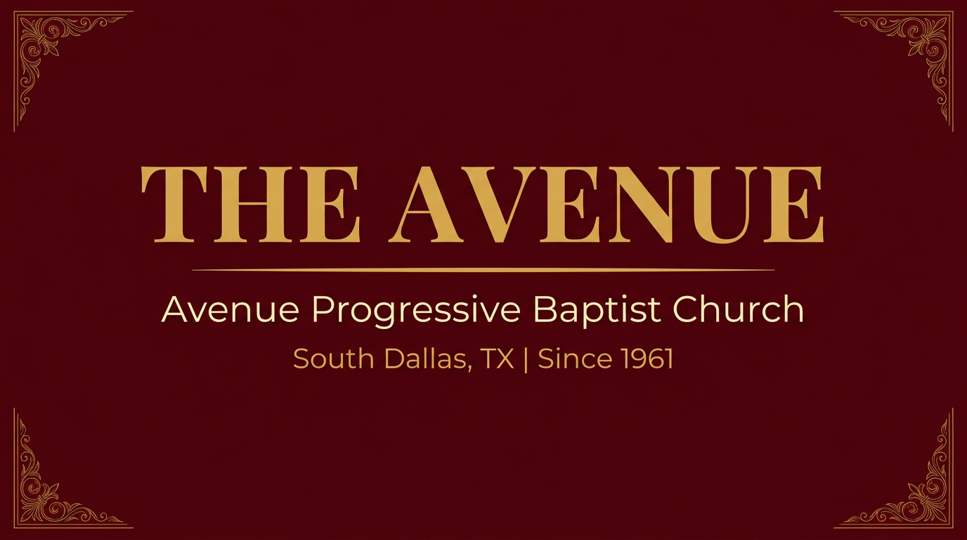 THE AVENUE | Avenue Progressive Baptist Church – South Dallas, TX